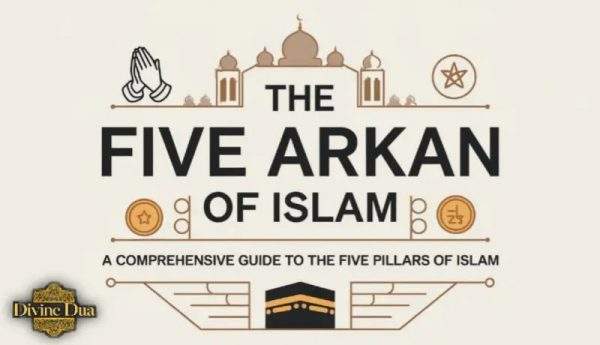 The Five Arkan of Islam: A comprehensive Guide to the Five Pillars of ...